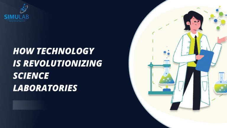How Technology is Revolutionizing Science Laboratories - Immersive Labz