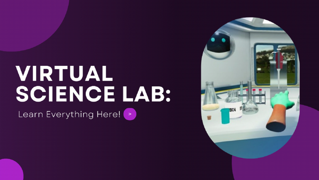 Virtual Science Lab: Learn Everything Here